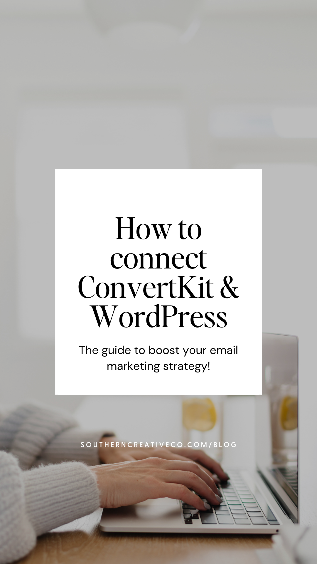 How do you connect ConvertKit and WordPress? | Southern Creative